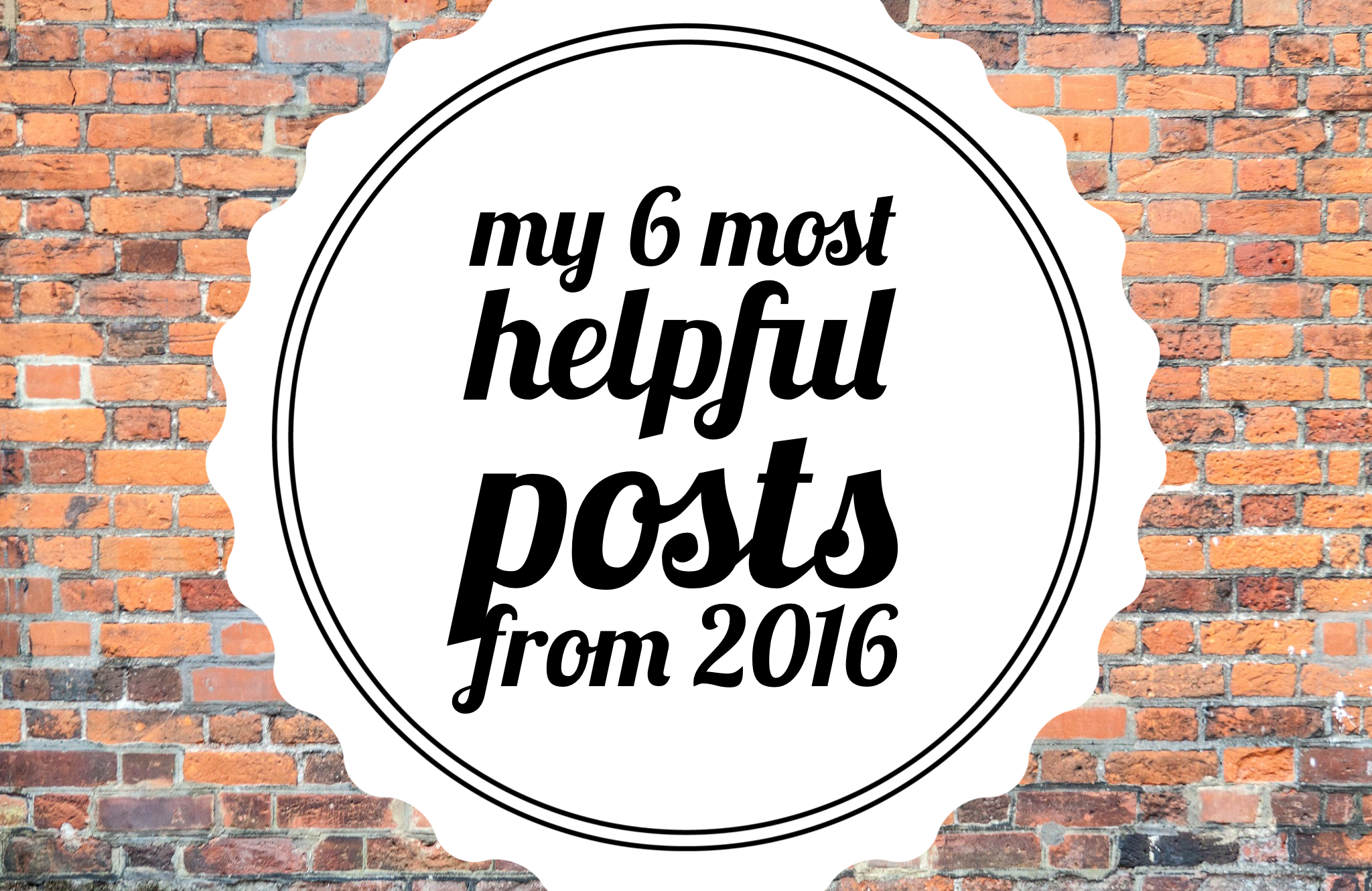 My 6 Most Helpful Posts from 2016 | CoreyRayJones