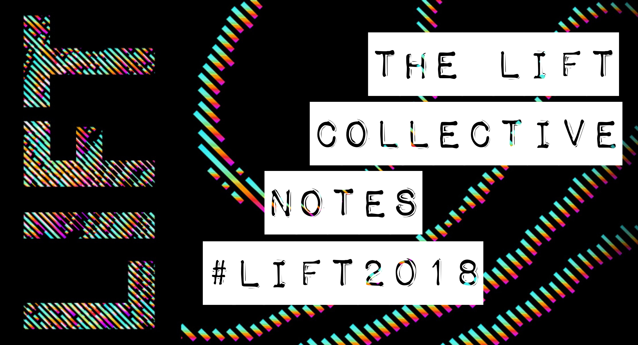 The Lift Collective Notes #Lift2018 | CoreyRayJones